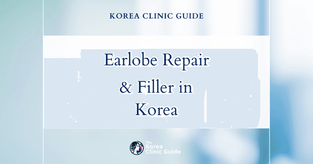 Gauged Earlobe Repair with Ear Filler Procedures in Korea: Restore Your ...