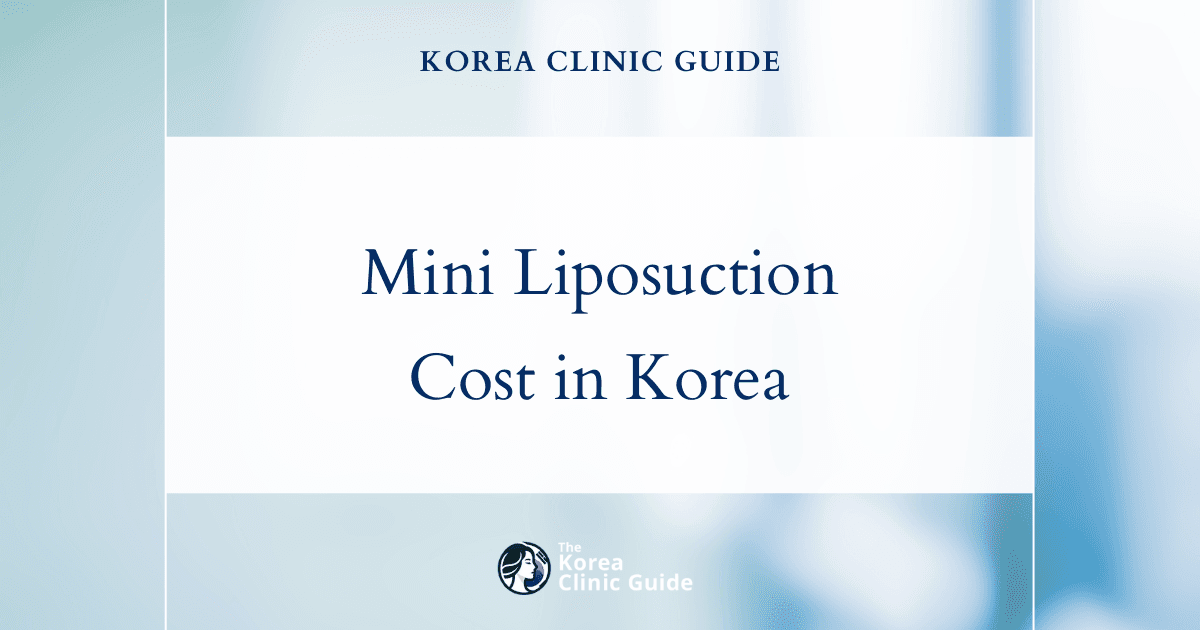 Explore Global Mini Liposuction Costs: Why Korea Leads in Quality and ...