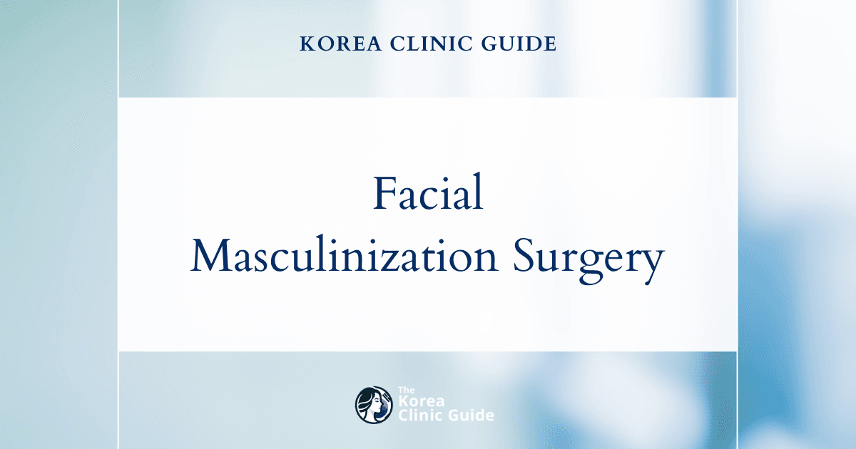 Facial Masculinization Surgery in Korea | Best Clinics, Costs ...
