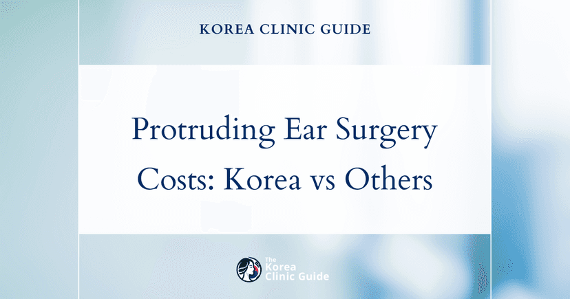 Discover Why Protruding Ear Surgery in Korea Offers Unmatched Value ...